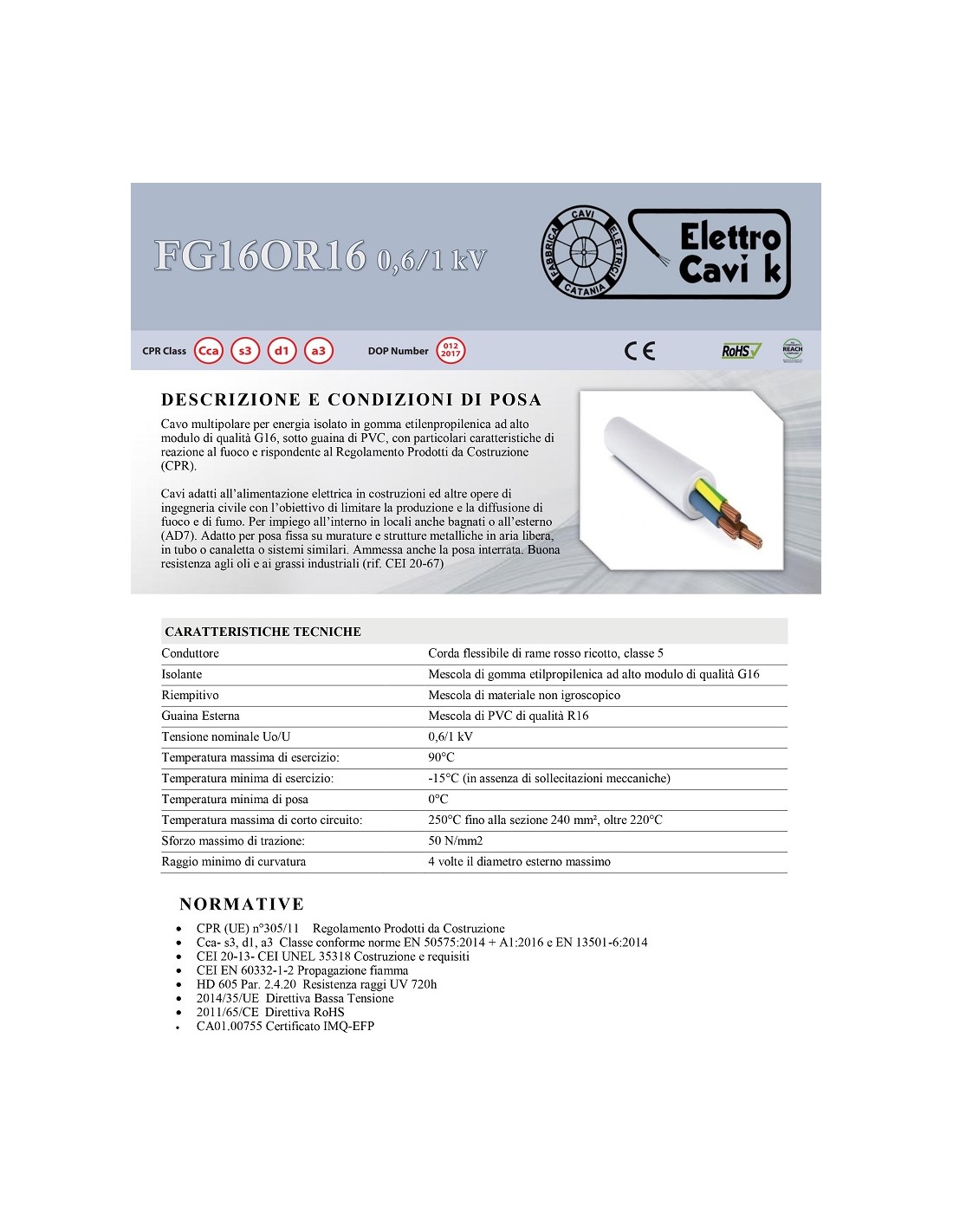 CAVO ELETTRICO FG16OR16 5G16 5x16 mm² IN DOPPIA GUAINA PER USO ESTERNO E INTERNO PENTAPOLARE 5 ...